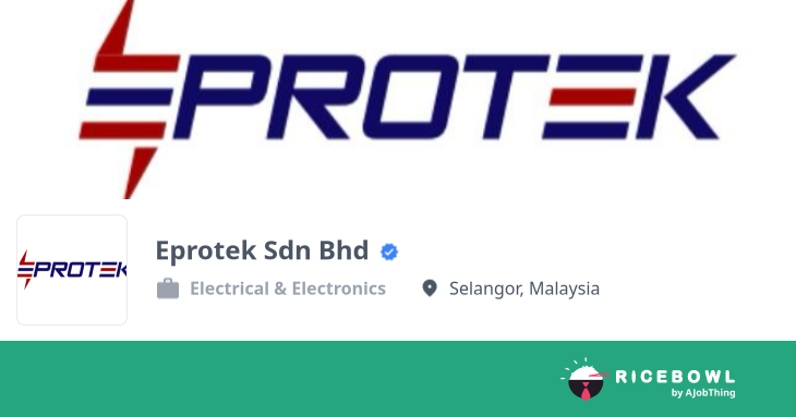 Working at Eprotek Sdn Bhd - Company Profile & Information - Ricebowl.my