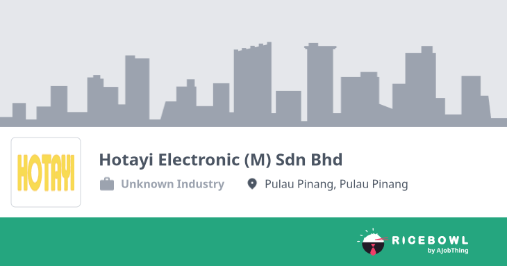 Working at Hotayi Electronic (M) Sdn Bhd - Company Profile ...