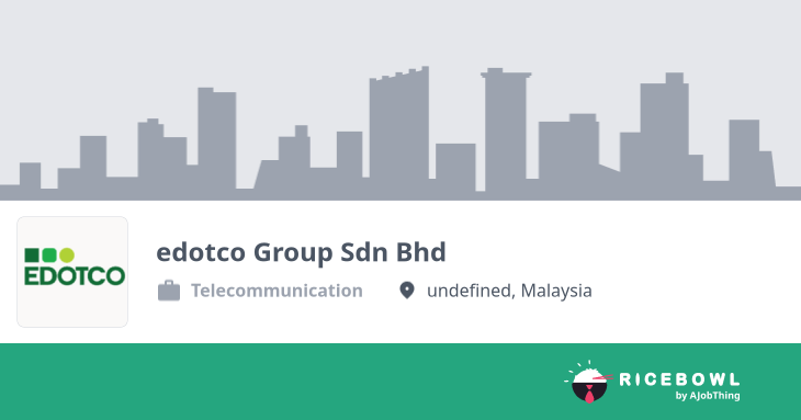 Working at edotco Group Sdn Bhd - Company Profile & Information ...