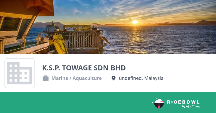Working at K.S.P. TOWAGE SDN BHD - Company Profile & Information ...