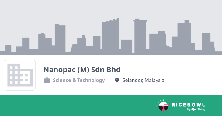 Working at Nanopac (M) Sdn Bhd - Company Profile & Information ...