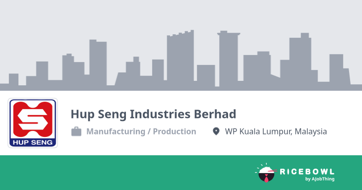 Working at Hup Seng Industries Berhad - Company Profile & Information ...