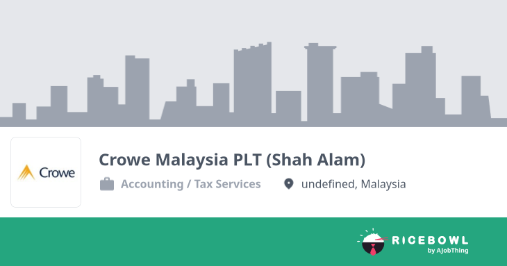Working at Crowe Malaysia PLT (Shah Alam) - Company Profile ...