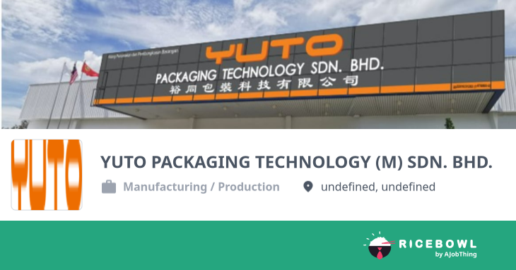 Working at YUTO PACKAGING TECHNOLOGY (M) SDN. BHD. - Company Profile ...