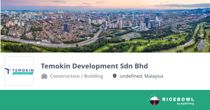 Working at Temokin Development Sdn Bhd - Company Profile & Information ...