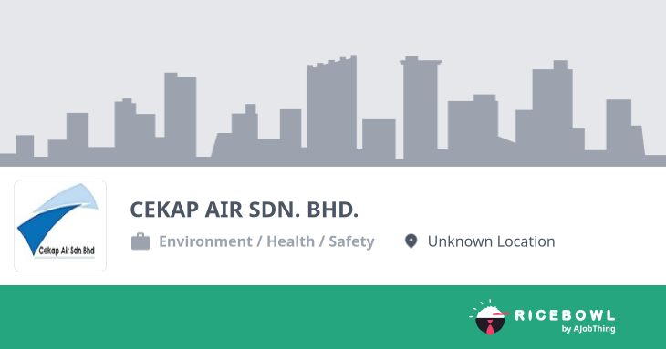 Working at CEKAP AIR SDN. BHD. - Company Profile & Information ...