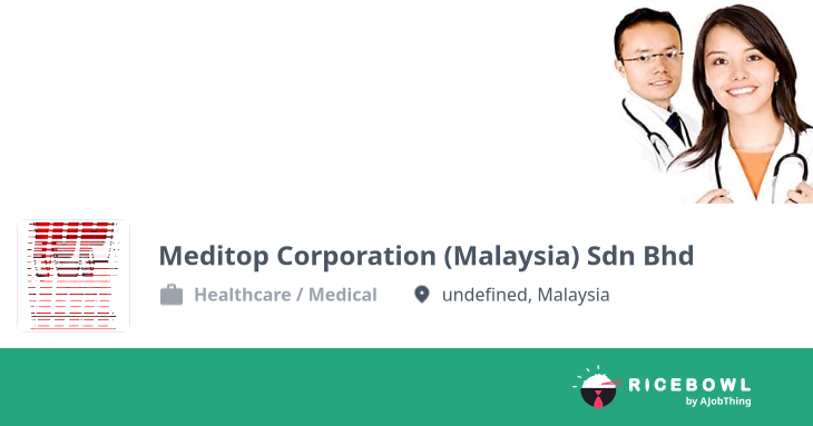 Working at Meditop Corporation (Malaysia) Sdn Bhd - Company Profile ...
