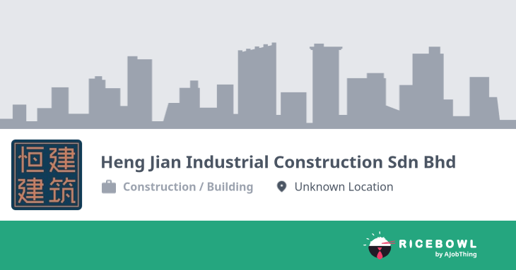 Working at Heng Jian Industrial Construction Sdn Bhd - Company Profile ...