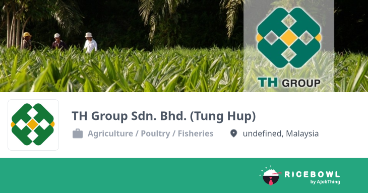 Working at TH Group Sdn. Bhd. (Tung Hup) - Company Profile ...