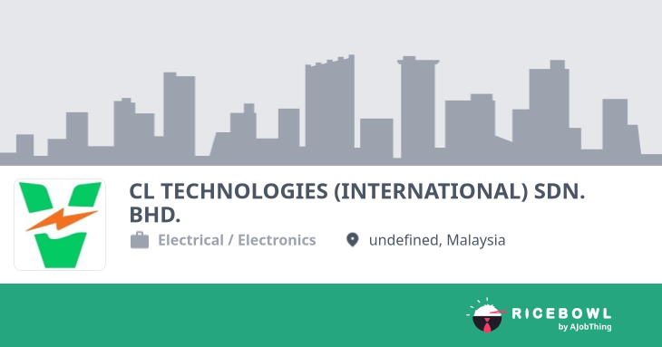 CL TECHNOLOGIES (INTERNATIONAL) SDN. BHD. Employee Stories - Work ...