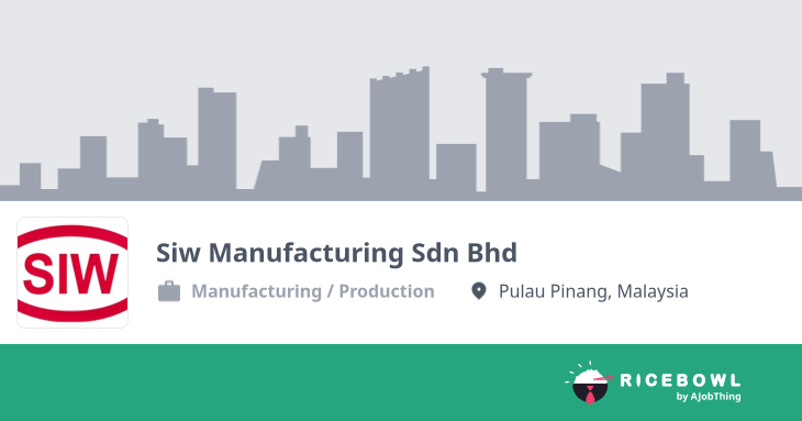 Working at Siw Manufacturing Sdn Bhd - Company Profile & Information ...