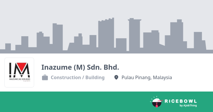 Working at Inazume (M) Sdn. Bhd. - Company Profile & Information ...
