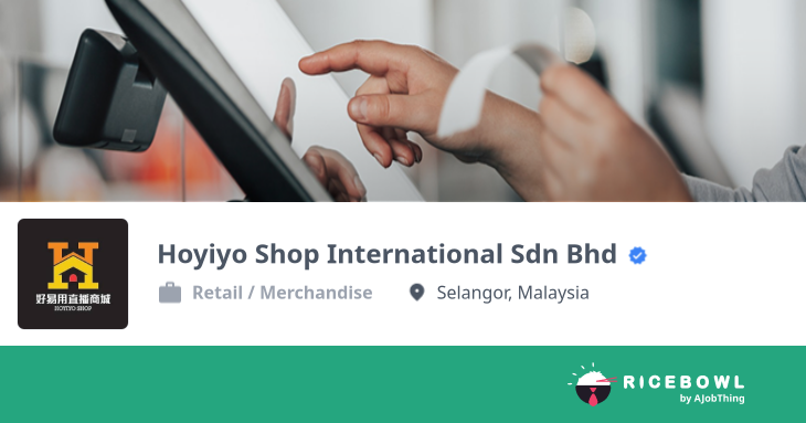 Hoyiyo Shop International Sdn Bhd 公司简介- 找工作, 找铁饭网