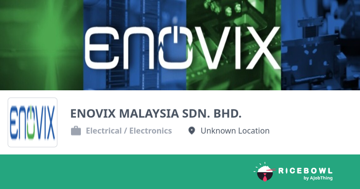Working at ENOVIX MALAYSIA SDN. BHD. - Company Profile & Information ...