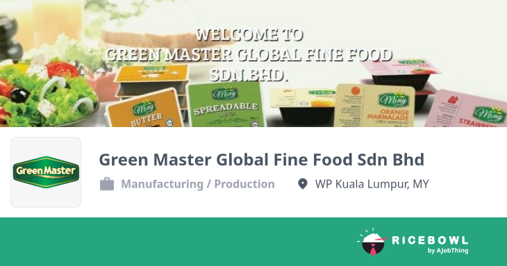Working at Green Master Global Fine Food Sdn Bhd - Company Profile ...