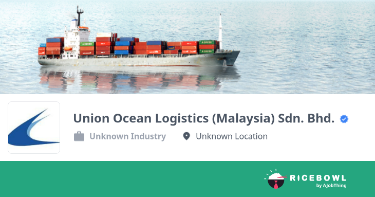 Working at Union Ocean Logistics (Malaysia) Sdn. Bhd. - Company Profile ...