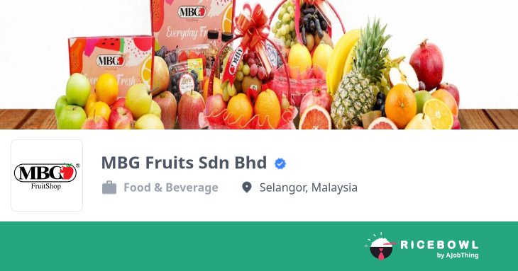 Working at MBG Fruits Sdn Bhd - Company Profile & Information - Ricebowl.my