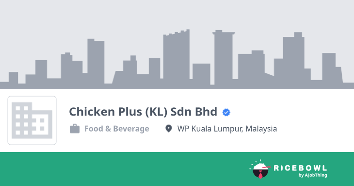 Working at Chicken Plus (KL) Sdn Bhd - Company Profile & Information ...